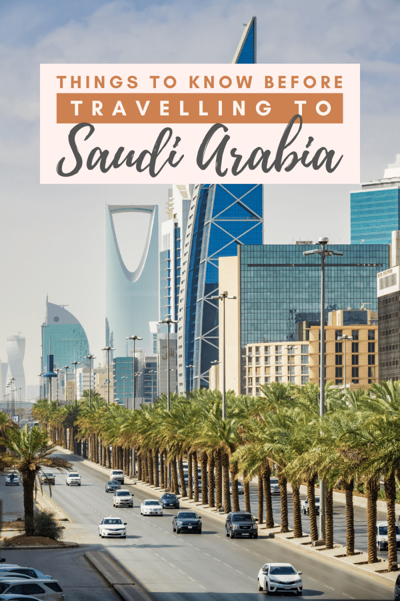Essential things to know before travelling to Saudi Arabia